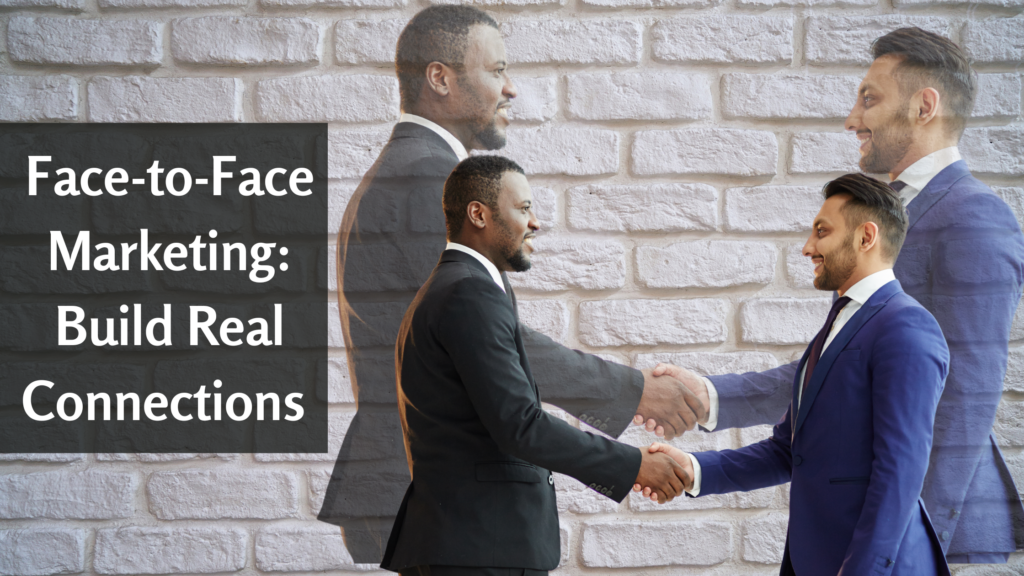 What is Face-to-Face Marketing? Nail it with Beginner Guide